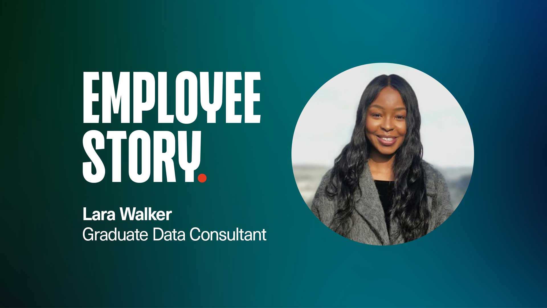 Lara Walker – Graduate Data Consultant - FSP